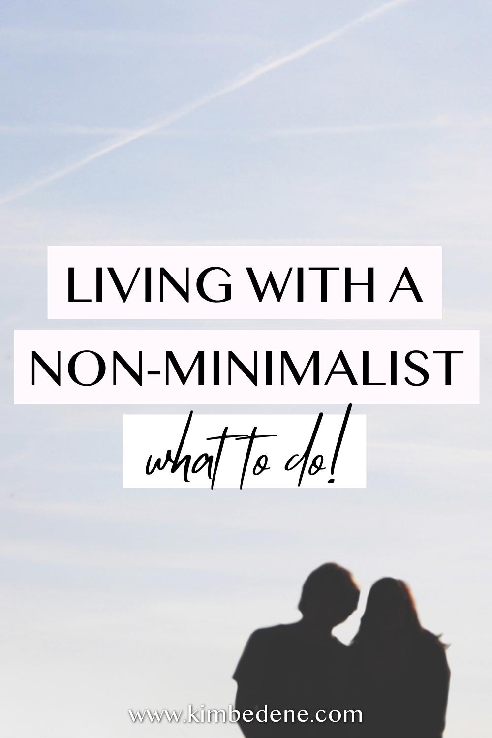 Living with a non-minimalist - what to do? - Kim Bedene