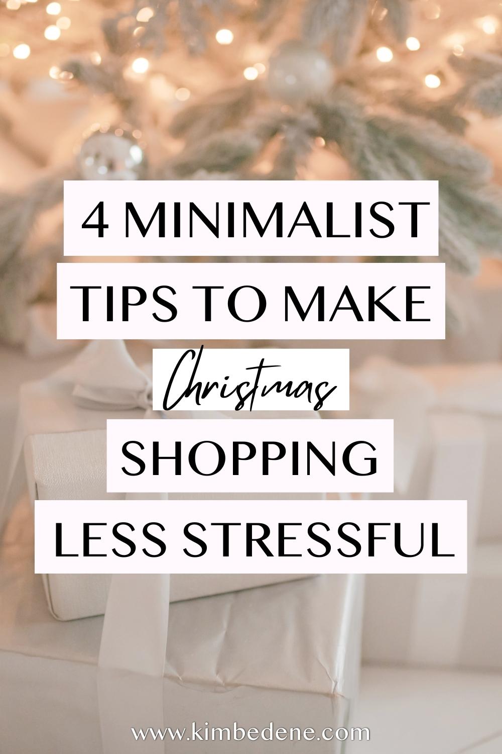 4 minimalist tips to make Christmas shopping less stressful - Kim Bedene